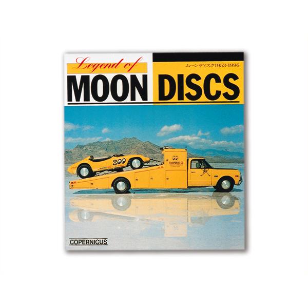 ムーン ディスク ブック/1953年からUSAで発売され続けているMOON DISCS。日本に登場した1983年から現在に至るまで、USAそして日本でのMOON DISCSの軌跡を綴った、その名もMOON DISCS Book。