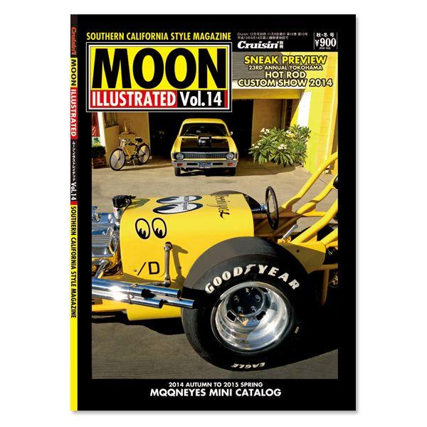 Southern California Style MagazineMOON Illustrated Magazine Vol.14ムーン イラストレイテッドMOONEYES (ムーンアイズ) 各店舗にて好評発売中 !Half Year に...