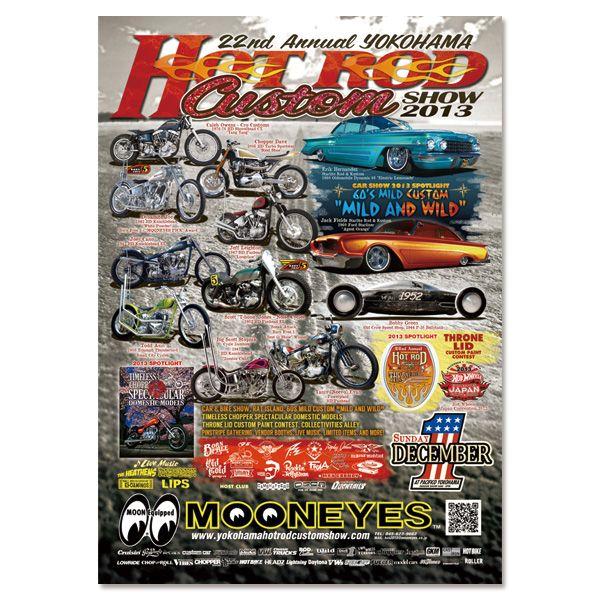22nd Annual YOKOHAMA HOT ROD CUSTOM SHOW 2013 Poster第22回 ヨコハマ ホット ロッド カスタム ショー 2013 ポスター2013年12月1日(日) 2013年12月1日(日) パシフィ...