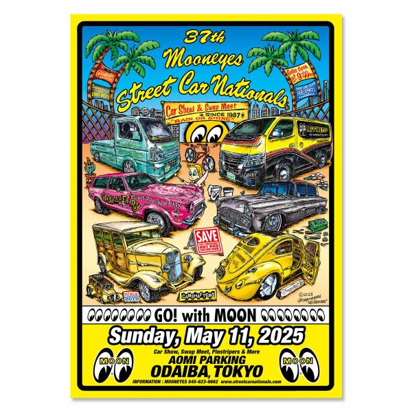 37th MOONEYES Street Car Nationals(R) 2025 Poster第37回 ムーンアイズ ストリート カーナショナルズ(R) 2025 ポスター第37回 MOONEYES ストリート カー ナショナルズ 記念...
