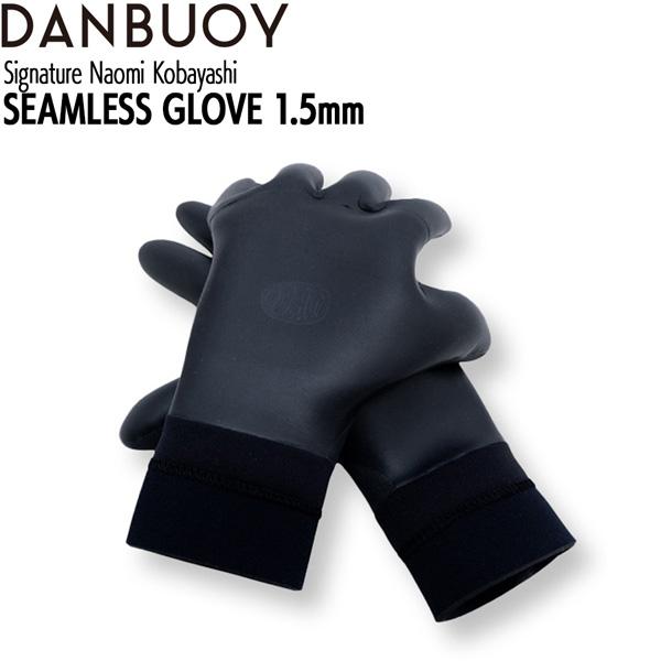 【正規取り扱い店】●BRAND：DANBUOY(ダンブイ)●品番：50057G●品名：SEAMLESS GLOVE 1.5mmSignature Naomi Kobayashiシームレス グローブ 小林直海シグネチャー●カラー：ブラック●サ...