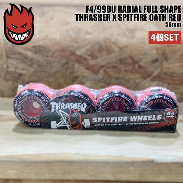 【正規取り扱い店】●BRAND：SPITFIRE(スピットファイア)●品番：ADV-WHEEL-163●品名：SPITFIRE F4/99DU 58mmRADIAL FULL SHAPE THRASHER X SPITFIRE OATH R...