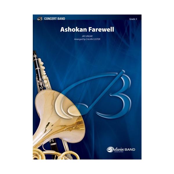 商品タイトル：Ashokan Farewell (From the Civil War)アショカン・フェアウェルジェイ・アンガー/編曲：カルヴィン・カスター | Jay Ungar / 編曲：Calvin Custer商品形状: 吹奏楽 |...