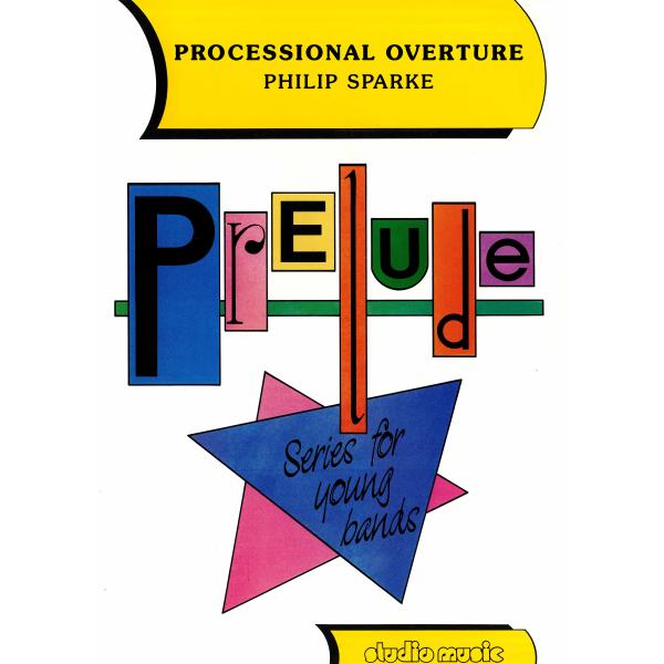 商品タイトル：Processional Overtureプロセッショナル序曲フィリップ・スパーク | Philip Sparke商品形状: 吹奏楽 | 楽譜 | 総譜+パート譜品番：Studio Music M-050-01766-0送料：...