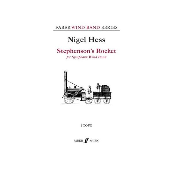 商品タイトル：Stephenson's Rocket: (Full Score, No Parts）スティーブンソンのロケット号ナイジェル・ヘス | Nigel Hess 商品形状: 吹奏楽 | 楽譜 | フルスコアのみ品番：Faber M...