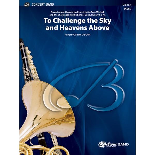 商品タイトル：To Challenge the Sky and Heavens Above: (Full Score, No Parts）天空への挑戦ロバート・W・スミス | Robert W. Smith 商品形状: 吹奏楽 | 楽譜 |...