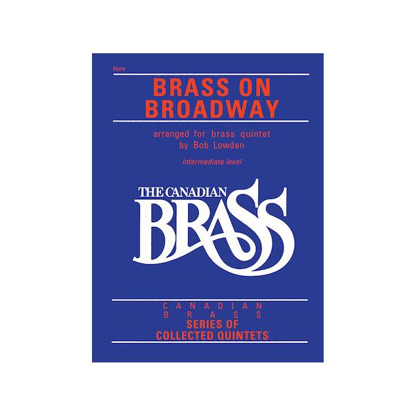 商品タイトル：Brass on Broadway - F Horn編曲：Bob Lowden品番：Canadian Brass Publications 50488780※この商品は、ご注文を頂いてから取り寄せをさせていただきます。また、そ...