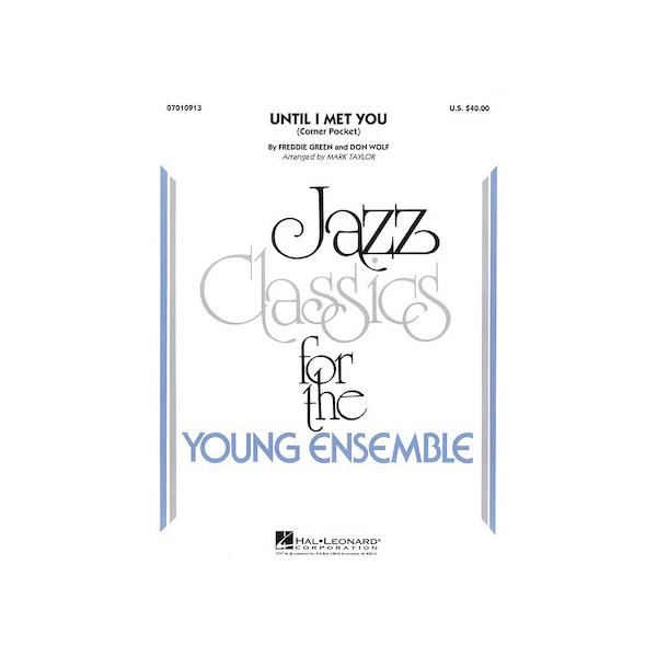 商品タイトル：Until I Met You (Corner Pocket)Green ・ Wolf / 編曲：Mark Taylor商品形状: ビッグバンド | 楽譜 | 総譜+パート譜品番：Hal Leonard 07010913送料：...