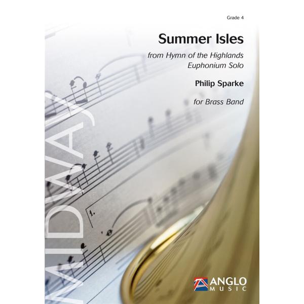 商品タイトル：Summer Isles from Hymn of the Highlands (ブラスバンド版)ハイランド賛歌より、サマーの島々　（ブラスバンド版）フィリップ・スパーク | Philip Sparke品番：Anglo Mus...