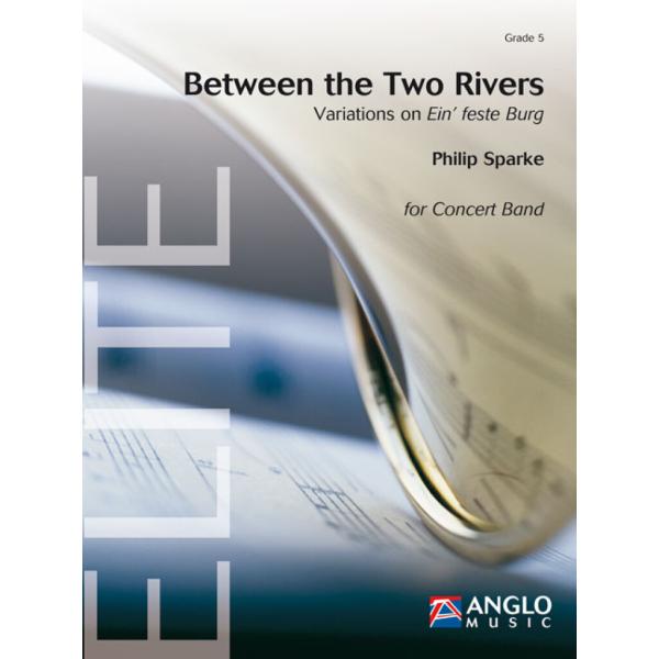 商品タイトル：Between the Two Rivers - Variations on Ein' feste Burg: (Full Score, No Parts）二つの流れのはざまにフィリップ・スパーク | Philip Spark...