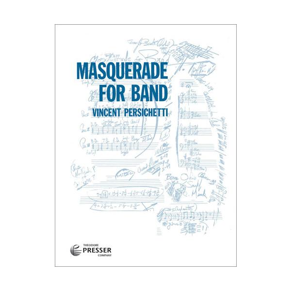 商品タイトル：Masquerade for Bandバンドのためのマスカレードヴィンセント・パーシケッティ | Vincent Persichetti商品形状: 吹奏楽 | 楽譜 | 総譜+パート譜品番：Theodore Presser 1...