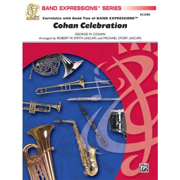 商品タイトル：Cohan Celebration編曲：ロバート・W・スミス＆マイケル・ストーリー | George M. Cohan / 編曲：Robert W. Smith ・ Michael Story商品形状: 吹奏楽 | 楽譜 | ...
