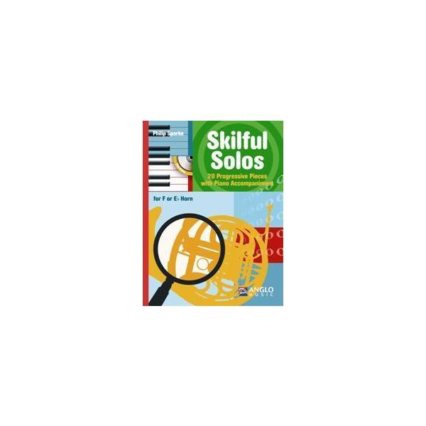商品タイトル：Skilful Solos for F/Eb Horn: 20 Progressive pieces with Piano Accompanimentスキルフル・ソロズ（ホルン in F/Eb）フィリップ・スパーク | Phi...