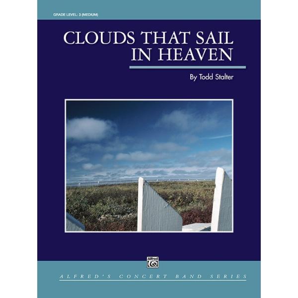 商品タイトル：Clouds That Sail In Heaven: (Full Score, No Parts）トッド・スタルター | Todd Stalter 商品形状: 吹奏楽 | 楽譜 | フルスコアのみ品番：Alfred Publ...