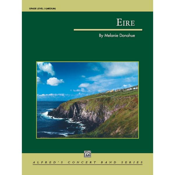 商品タイトル：Eire: (Full Score, No Parts）Melanie Donahue 商品形状: 吹奏楽 | 楽譜 | フルスコアのみ品番：Alfred Publishing 00- 26836S※この商品は、ご注文を頂いて...