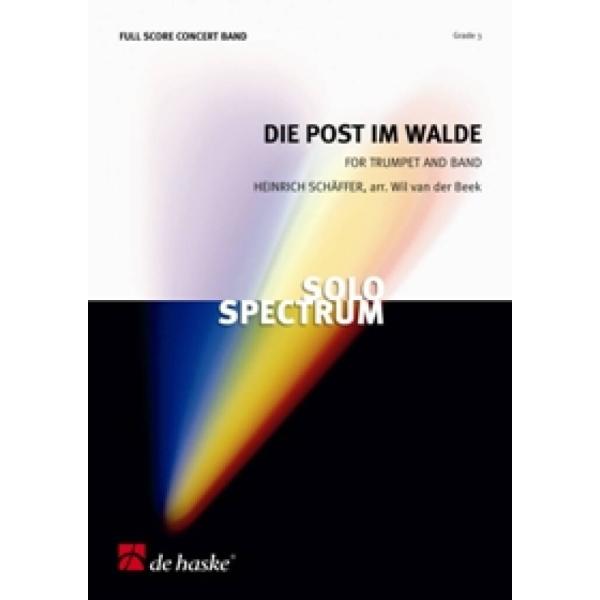 商品タイトル：Die Post im Walde For Trumpet and Band: (Full Score, No Parts）ヴィクトル・ネスラー/編曲：ヴィル・ファン・デル・ベーク | Victor E. Nessler / ...