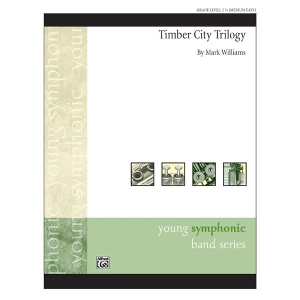 商品タイトル：Timber City Trilogy: (Full Score, No Parts）ティンバー・シティ・トリロジーマーク・ウィリアムズ | Mark Williams 商品形状: 吹奏楽 | 楽譜 | フルスコアのみ品番：A...
