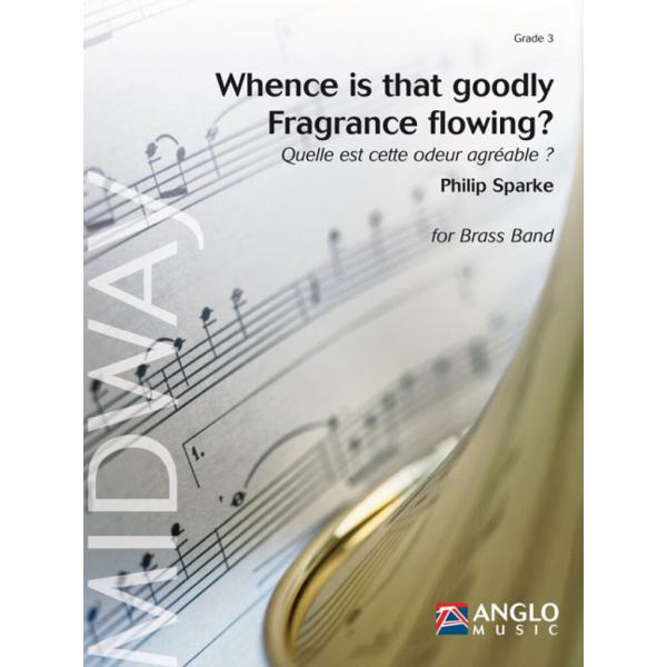 商品タイトル：Whence is That Goodly Fragrance Flowing?arr .フィリップ・スパーク | Traditional / 編曲：Philip Sparke品番：Anglo Music AMP 282-03...