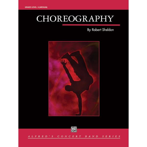 商品タイトル：Choreography: (Full Score, No Parts）コレオグラフィーロバート・シェルドン | Robert Sheldon 商品形状: 吹奏楽 | 楽譜 | フルスコアのみ品番：Alfred Publish...