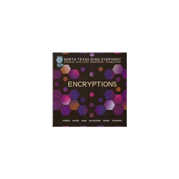 商品タイトル：Encryptionsエンクリプションアーティスト：演奏/ノース・テキサス・ウインド・シンフォニー　指揮/ユージン・コーポロン商品形状: 吹奏楽 | CD品番：GIA Publishing CD-872発売年：2012年※この...
