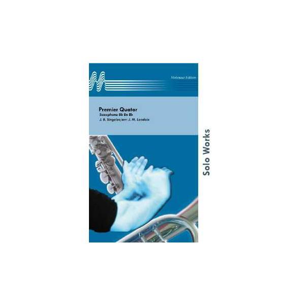 商品タイトル：Premier Quatorサクソフォン四重奏曲第1番 Op. 53ジャン＝バティスト・サンジュレー/編曲：ジャン・マリー・ロンデックス | Jean-Baptiste Singelee / 編曲：J. M Londeix品番...