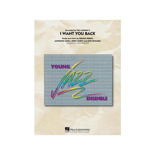 商品タイトル：I Want You BackFreddie Perren ・ Alphonso Mizell, Berry Gordy and Deke Richards / 編曲：John Wasson商品形状: ビッグバンド | 楽譜 ...