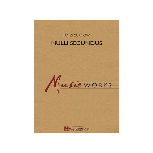 商品タイトル：Nulli Secundus: (Full Score, No Parts）ナリイ・セクンドゥスジェームズ・カーナウ | James Curnow 商品形状: 吹奏楽 | 楽譜 | フルスコアのみ品番：Hal Leonard ...