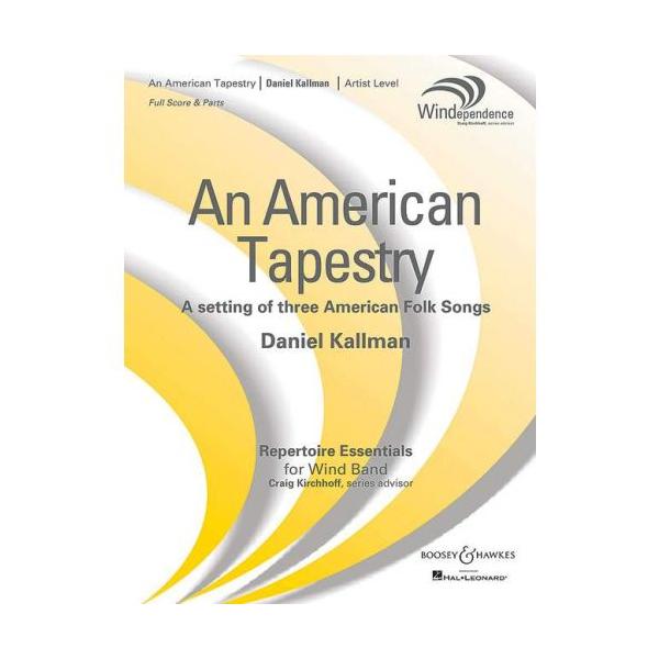 商品タイトル：An American Tapestry (for Wind Ensembleアメリカン・タペストリーダニエル・コールマン | Daniel Kallman商品形状: 吹奏楽 | 楽譜 | 総譜+パート譜品番：Boosey &...