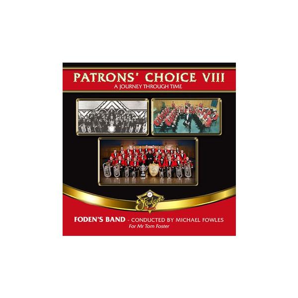 商品タイトル：Patrons' Choice VIII: A Journey Through Timeパトロンズ・チョイス　第8集：時を超える旅アーティスト：演奏/フォーデンズ・バンド　指揮/マイケル・ファウルズ 商品形状: CD品番：Do...