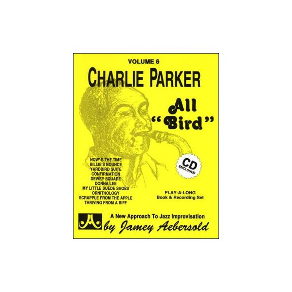 商品タイトル：Aebersold Play-A-Long Volume 6: Charlie Parker - "All Bird"ジェイミー・プレイアロング Vol. 6：オール・バード〜チャーリー・パーカー曲集品番：Jamey Aebe...