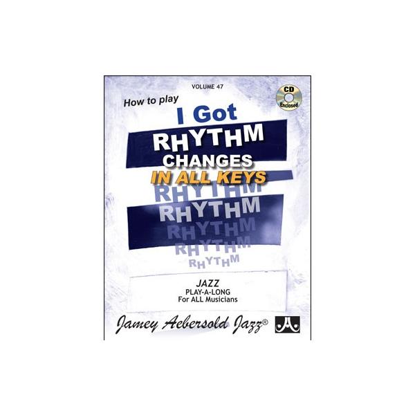 商品タイトル：Aebersold Play-A-Long Volume 47: Learn To Play I Got Rhythm  - Changes In All Keysジェイミー・プレイアロング Vol. 47：魅惑のリズム〜すべ...