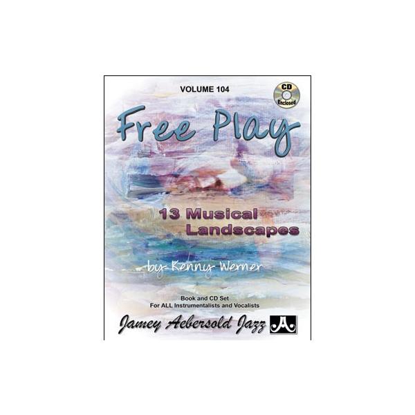商品タイトル：Aebersold Play-A-Long Volume 104: Kenny Werner - “Free Play”ジェイミー・プレイアロング Vol. 104：ケニー・ワーナー品番：Jamey Aebersold Jaz...