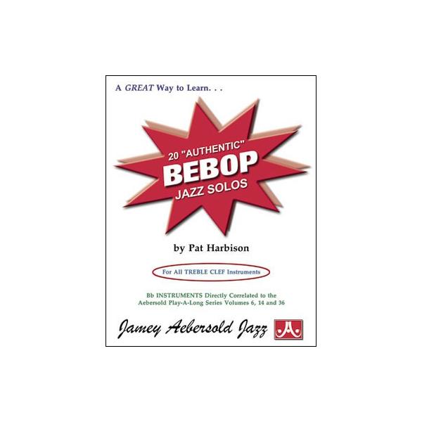 商品タイトル：20 Authentic Bebop Solos (B-flat Instruments)20の本物のビバップ・ソロ (Bb楽器用）Pat Harbison品番：Jamey Aebersold Jazz AUT※この商品は、ご...