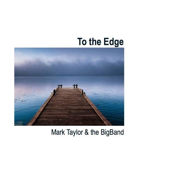 レーベルにおいて品切れ/再版待ちのため、納期未定となっております。予めご了承くださいますようお願い申し上げます。商品タイトル：To the Edgeアーティスト：演奏/Mark Taylor &amp; The BigBand商品形状: ビ...