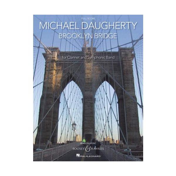 商品タイトル：Brooklyn Bridge: (Full Score, No Parts）ブルックリン・ブリッジマイケル・ドアティ | Michael Daugherty 商品形状: 吹奏楽 | 楽譜 | フルスコアのみ品番：Boosey...