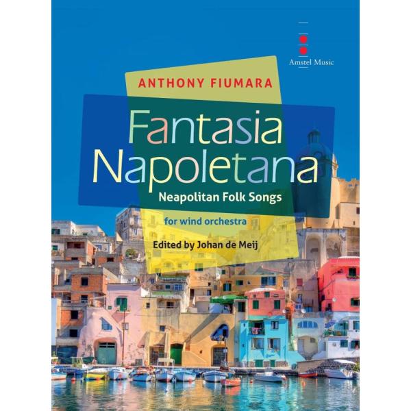 商品タイトル：Fantasia Napoletanaファンタジア・ナポレターナアンソニー・フィウマラ/編曲：ヨハン・デ・メイ | Anthony Fiumara / edited by Johan de Meij商品形状: 吹奏楽 | 楽譜...