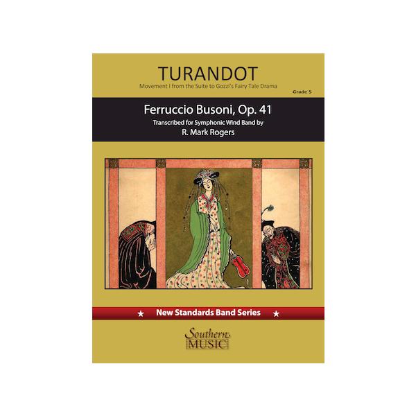 商品タイトル：Turandot   Movement 1 from the Suite To Gozzi's Fairy Tale Dramaトゥーランドット：第1楽章フェルッチョ・ブゾーニ/編曲：マーク・ロジャース | Ferruccio...