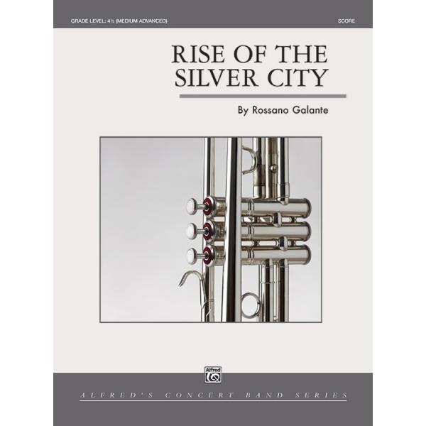 商品タイトル：Rise of the Silver City: (Full Score, No Parts）ライズ・オブ・ザ・シルバー・シティロサーノ・ガランテ | Rossano Galante 商品形状: 吹奏楽 | 楽譜 | フルスコ...