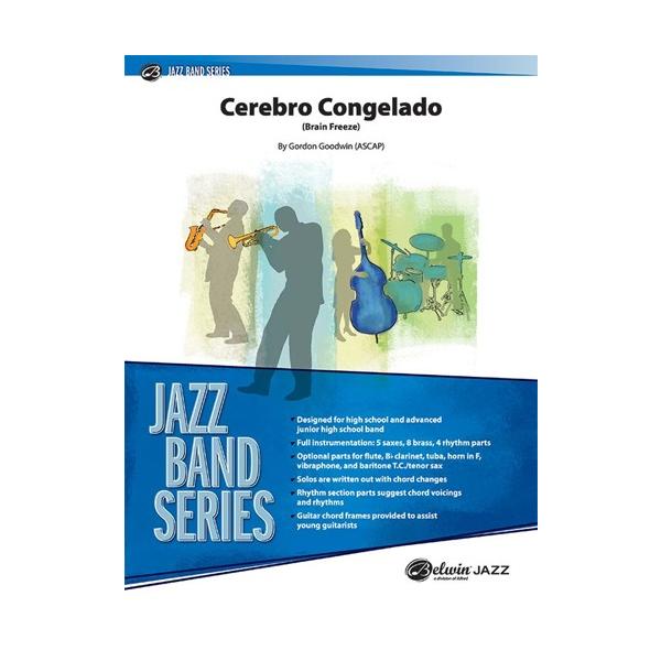 商品タイトル：Cerebro Congelado (Brain Freeze)ゴードン・グッドウイン | Gordon Goodwin / 編曲：Gordon Goodwin商品形状: ビッグバンド | 楽譜 | 総譜+パート譜品番：Bel...
