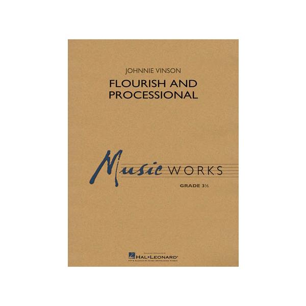 商品タイトル：Flourish and Processionalジョニー・ビンソン | Johnnie Vinson商品形状: 吹奏楽 | 楽譜 | 総譜+パート譜品番：Hal Leonard 04005812発売年：2019年送料：この商...