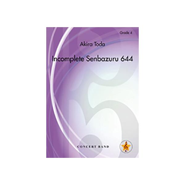 商品タイトル：Incomplete Senbazuru 644未完の千羽鶴 664戸田顕 | Akira Toda商品形状: 吹奏楽 | 楽譜 | 総譜+パート譜品番：Star Music Publishing SMP-10-0081送料：...