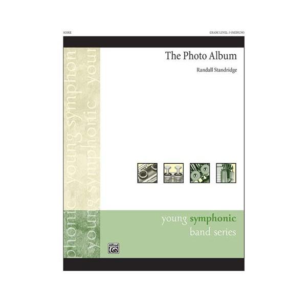 商品タイトル：The Photo Album: (Full Score, No Parts）フォト・アルバムランドール・D・スタンドリッジ | Randall D Standridge 商品形状: 吹奏楽 | 楽譜 | フルスコアのみ品番：...