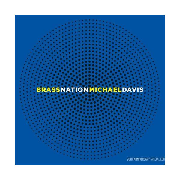 商品タイトル：Brass Nation - 20th Anniversary Special Editionアーティスト：演奏/マイケル・デイヴィス 商品形状: CD品番：Hip-Bone Music M104A発売年：2020年※この商品...