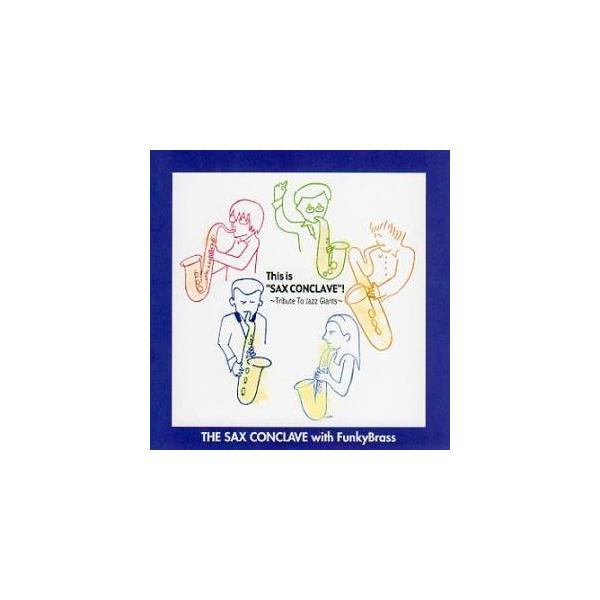 商品タイトル：This is “SAX CONCLAVE”!アーティスト：演奏/笠井清美 The Sax Conclave商品形状: ビッグバンド | CD品番：ジェイズミュージック JMPC-20101発売年：2008年在庫ありになってい...