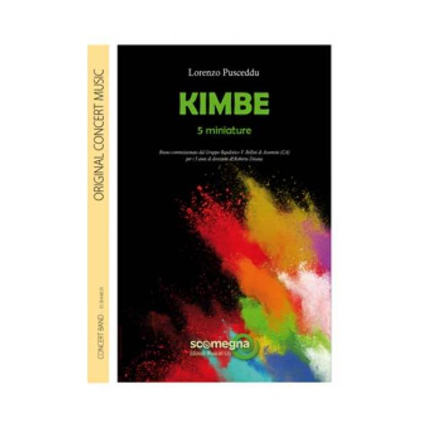 商品タイトル：Kimbeキンベロレンツォ・プシェドゥ | Lorenzo Pusceddu商品形状: 吹奏楽 | 楽譜 | 総譜+パート譜品番：Scomegna Edizioni Musicali ES B1448.19発売年：2020年送...