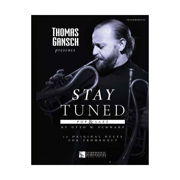 商品タイトル：Thomas Gansch presents Stay Tuned - Pop &amp; Jazz: 10 Original Duets for Tromboneステイ・チューンド「ポップ＆ジャズ」：2本のトロンボーンのため...