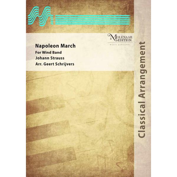 商品タイトル：Napoleon March Opus 156/RV 156ナポレオン行進曲ヨハン・シュトラウス2世/編曲：ヘルト・スハレイバース | Johann Strauss II / 編曲：Geert Schrijvers商品形状: ...