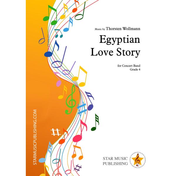 商品タイトル：Egyptian Love Story: (Full Score, No Parts）エジプトの愛の物語トルステン・ウォルマン | Thorsten Wollmann 商品形状: 吹奏楽 | 楽譜 | フルスコアのみ品番：St...