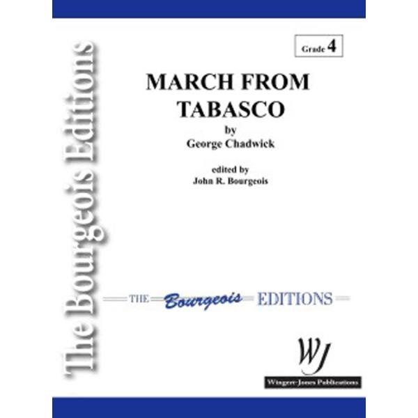 商品タイトル：March From Tabascoタバスコ・マーチジョージ・ホワイトフィールド・チャドウィック /編曲：ジョン・R. ブージョワー | George Whitefield Chadwick / 編曲：John R Bourg...