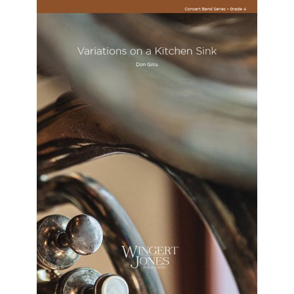 商品タイトル：Variations On A Kitchen Sink: (Full Score, No Parts）台所用品による変奏曲Don Gillis 商品形状: 吹奏楽 | 楽譜 | フルスコアのみ品番：Wingert-Jones...